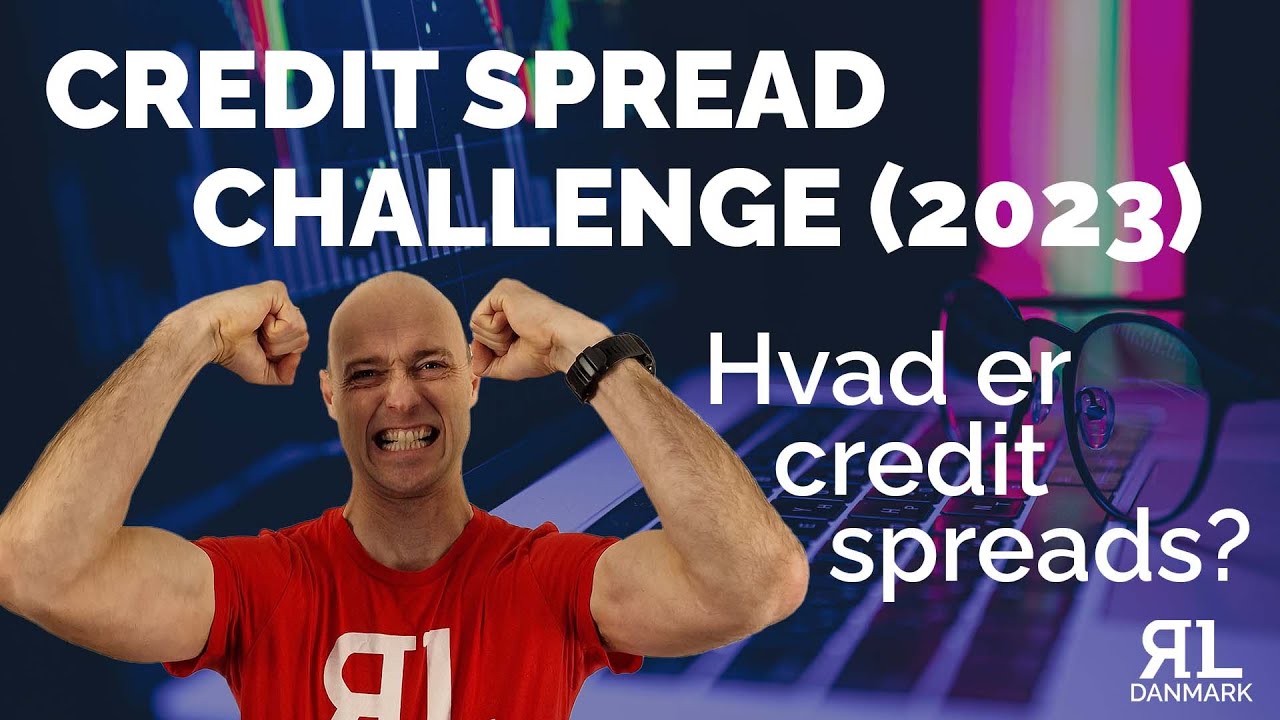 Credit spread challenge 23 hvad er spreads - YouTube