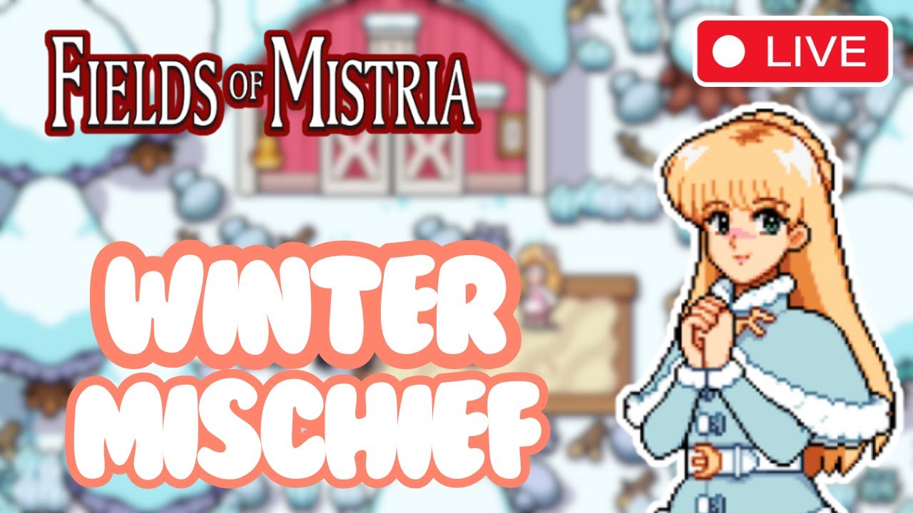 🔴Winter Mischief in Fields of Mistria ️ - YouTube