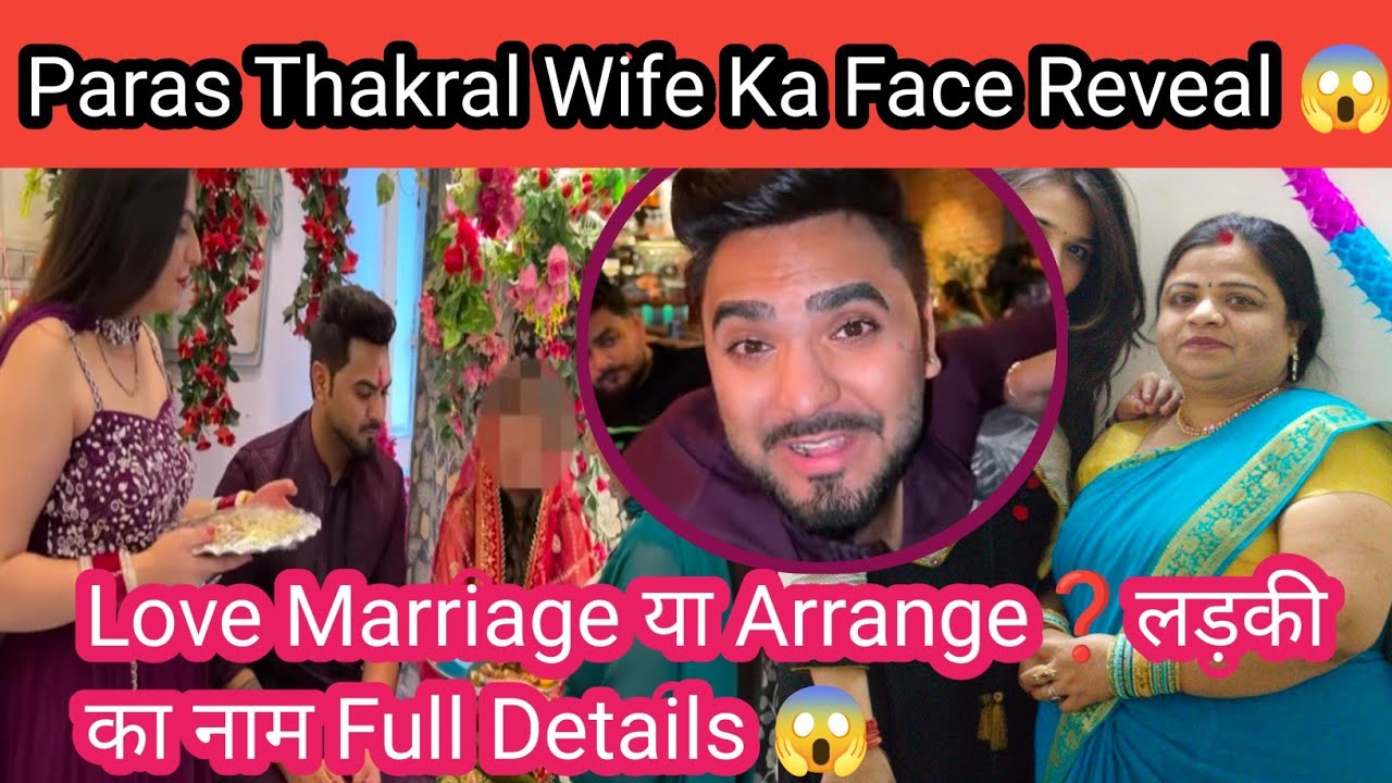 Neha Ashish के बाद Paras Thakral ki Wife Ka Face Reveal 😱 ParasThakral ...