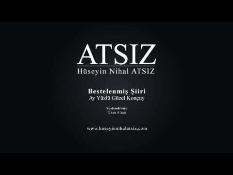 Ay Yüzlü Güzel Konçuy (Ozan Altan)