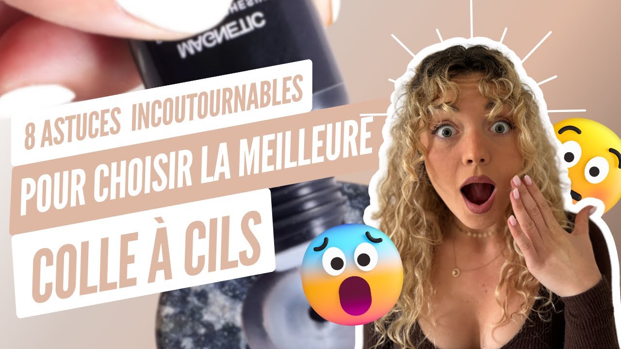 8 POINT ESSENTIELS POUR CHOISIR VOTRE COLLE EXTENSION DE CIL - YouTube