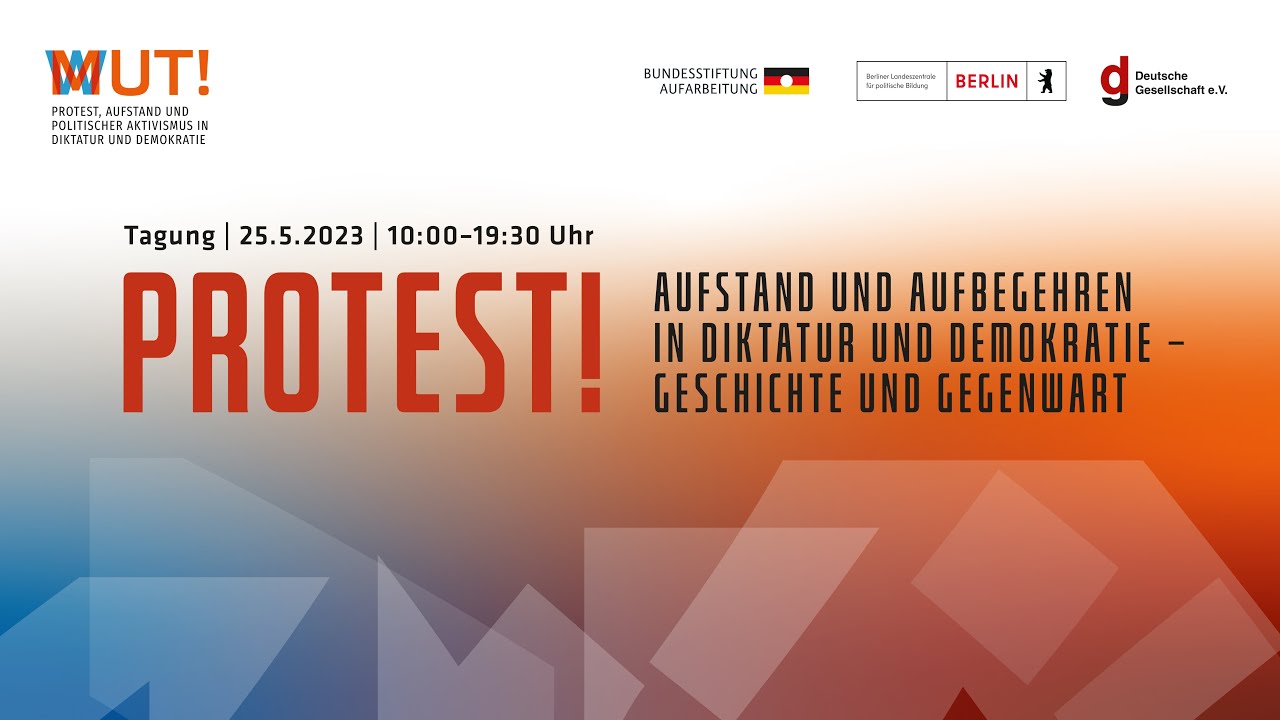 Protest! Aufstand und Aufbegehren in Diktatur und Demokratie ...