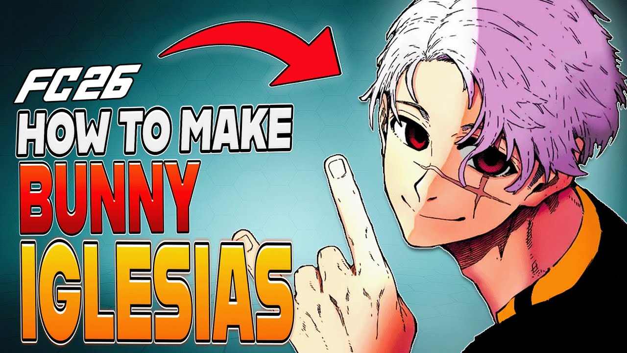 How to Make BUNNY IGLESIAS - BLUE LOCK in EA FC 26 - YouTube