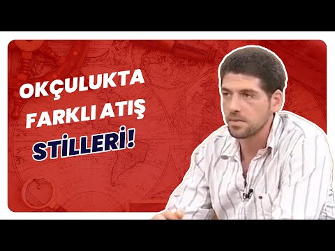 Ok Atış Stilleri Nelerdir? | Tarihin Arka Odası