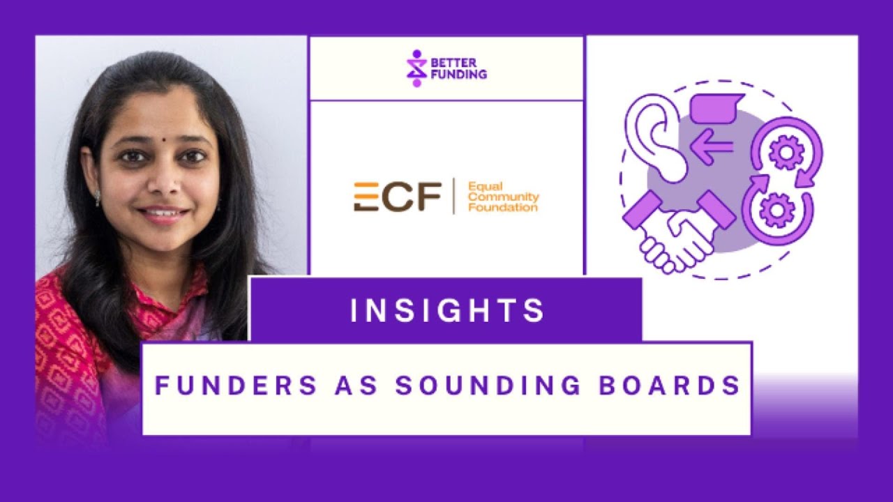 Funders as Sounding Boards - Better Funding Insights by ECF India - YouTube