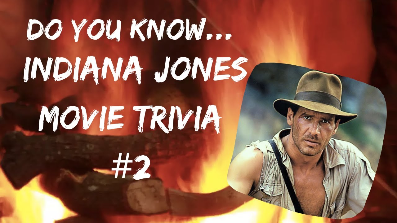 Indiana Jones Movie Trivia #2 - YouTube