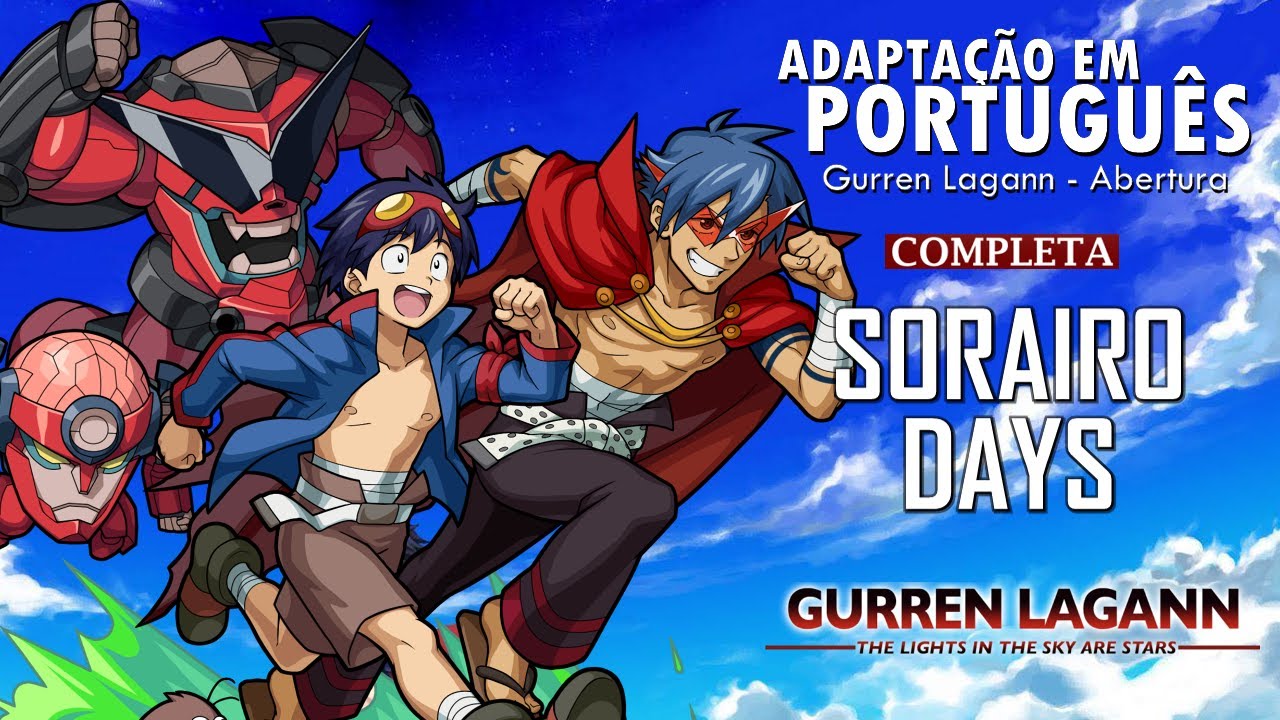 GURREN LAGANN - Abertura Completa em Português (Sorairo Days) - Raquel ...