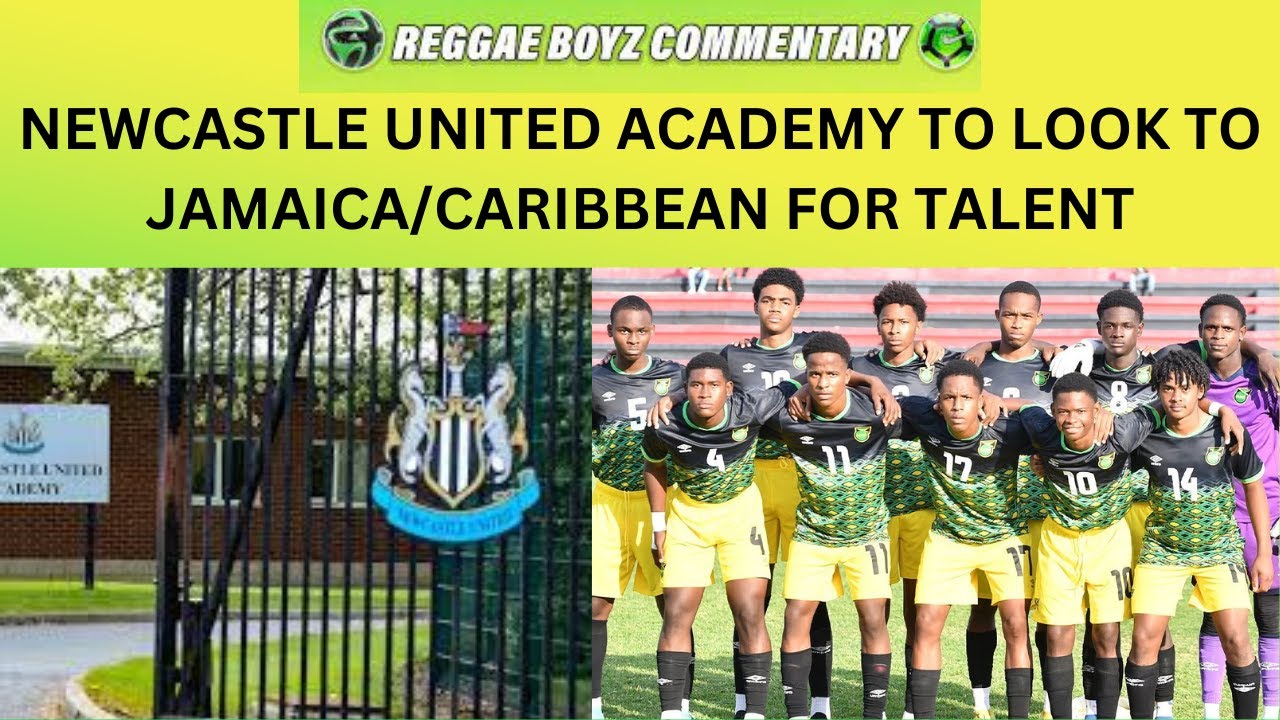 Newcastle United Academy looking for more Jamaican/Caribbean Talent ...