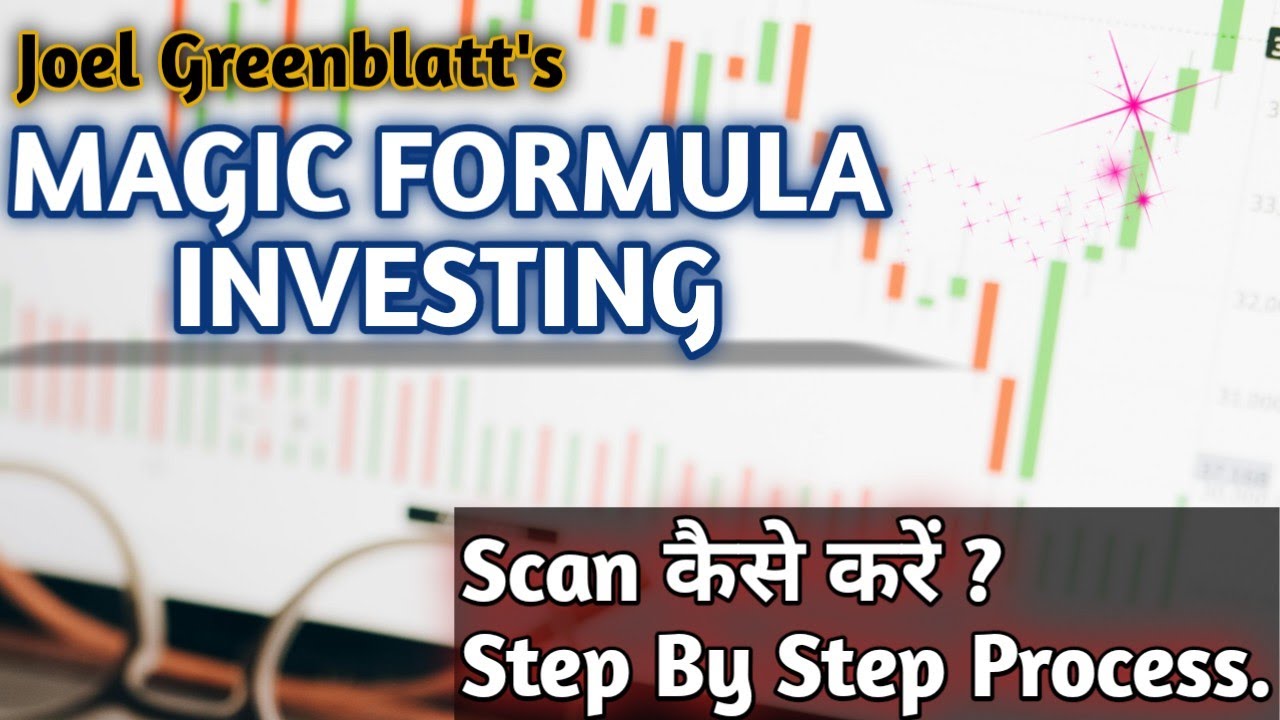 Apply Magic Formula For Indian Stocks | Step By Step Guide For Scanning ...