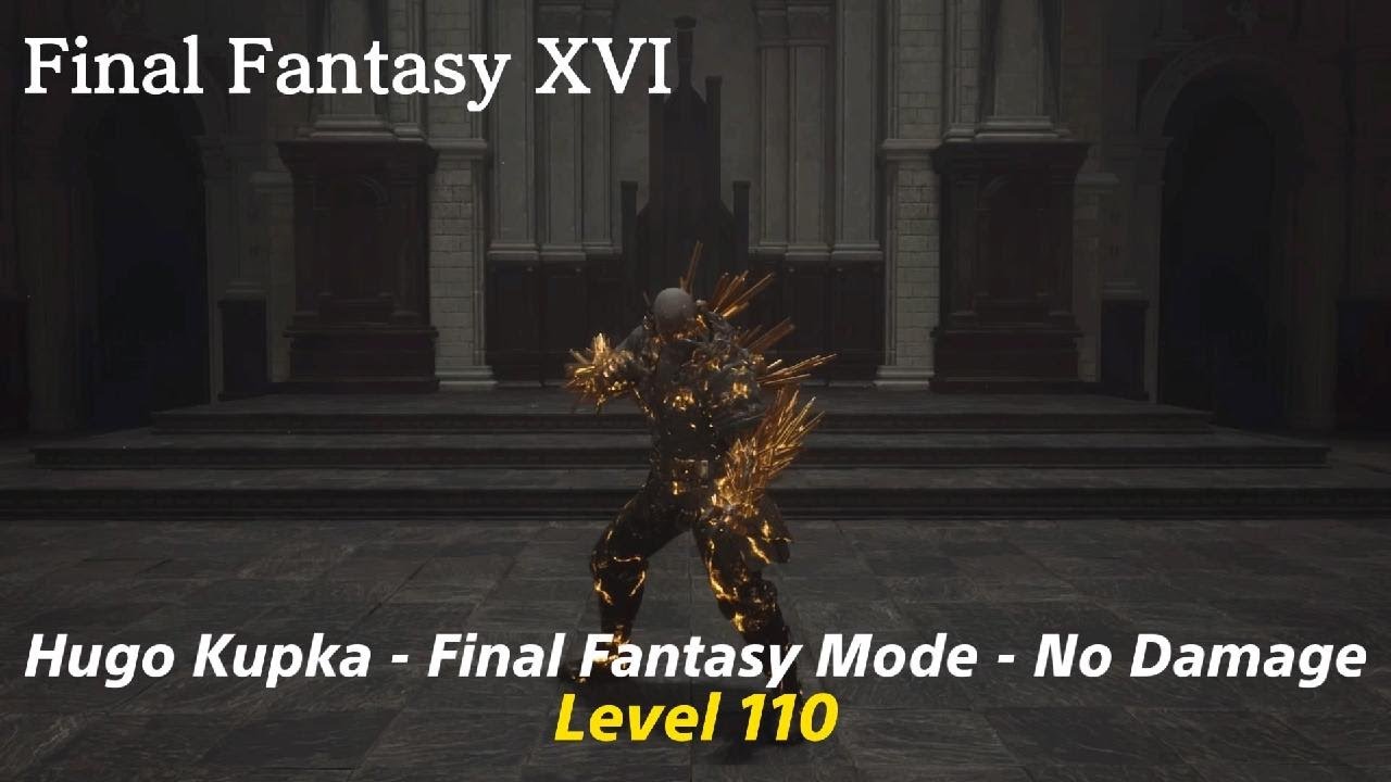 Final Fantasy XVI - Hugo Kupka - Final Fantasy Mode - Level 110 - No ...