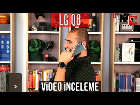LG Q6 İncelemesi - Akıllı Telefon