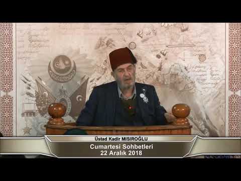 Ticani Tarikatı   Kemal Pilavoğlu  Üstad Kadir Mısıroğlu ile Cumartesi Sohbetleri 22 12 2018