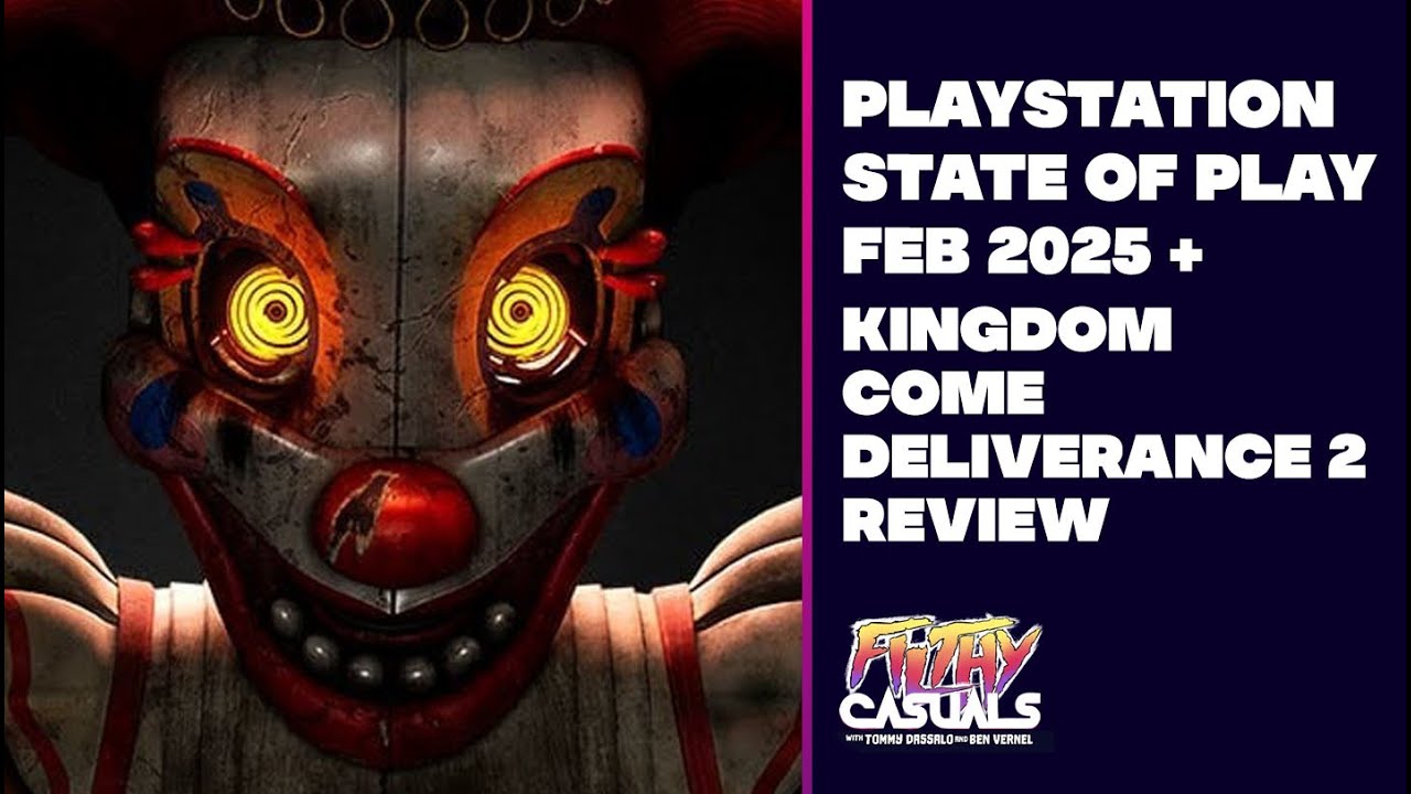 Kingdom Come Deliverance 2, State of Play 2025 | Filthy Casuals Episode ...