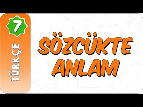 7. Sınıf  Türkçe | Sözcükte Anlam