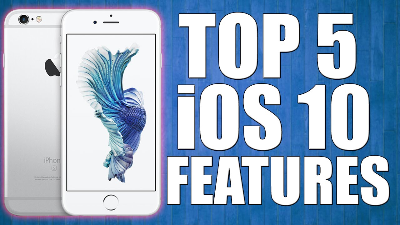 Top 5 BEST iOS 10 Features - YouTube