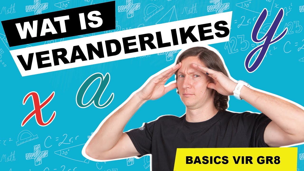 Wat is veranderlikes? - Graad 8 Wiskunde Basics - YouTube