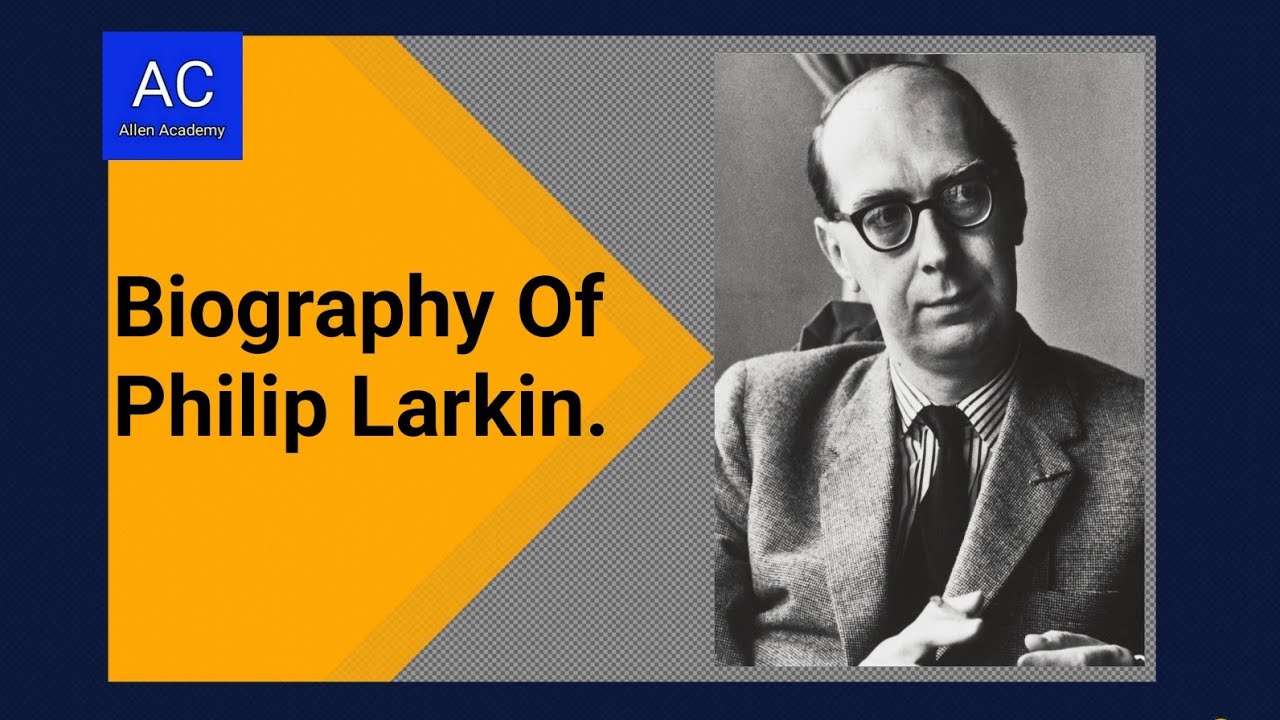 Biography Of Philip Arthur Larkin.|In Hindi| - YouTube