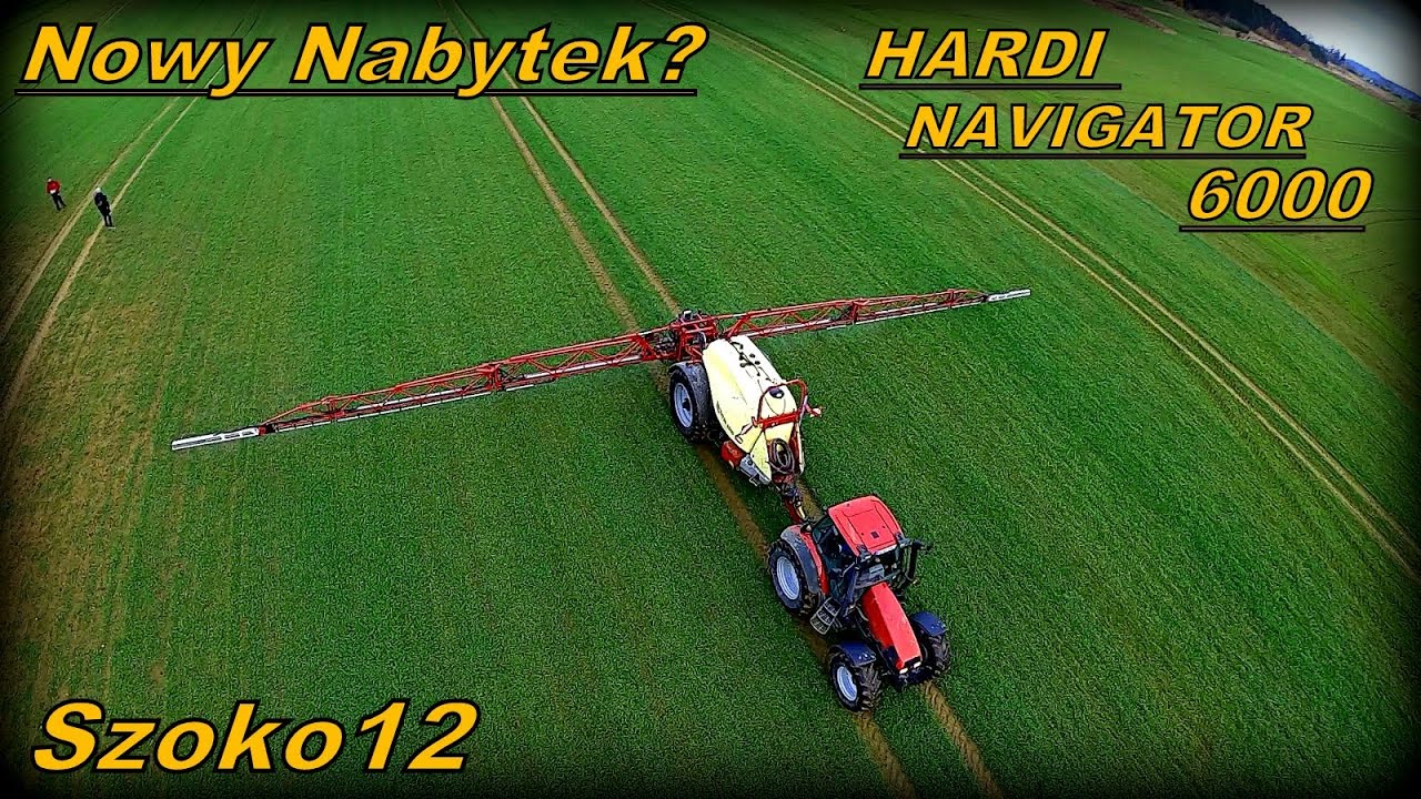 HARDI NAVIGATOR 6000 - Rozglądamy Się Za Nowym Opryskiwaczem & Jak ...