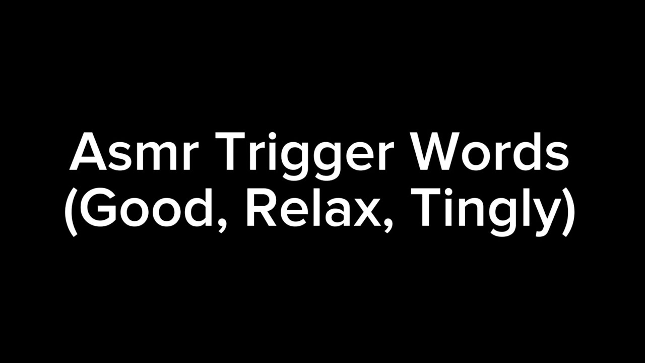 Asmr Trigger Words Calming Youtube