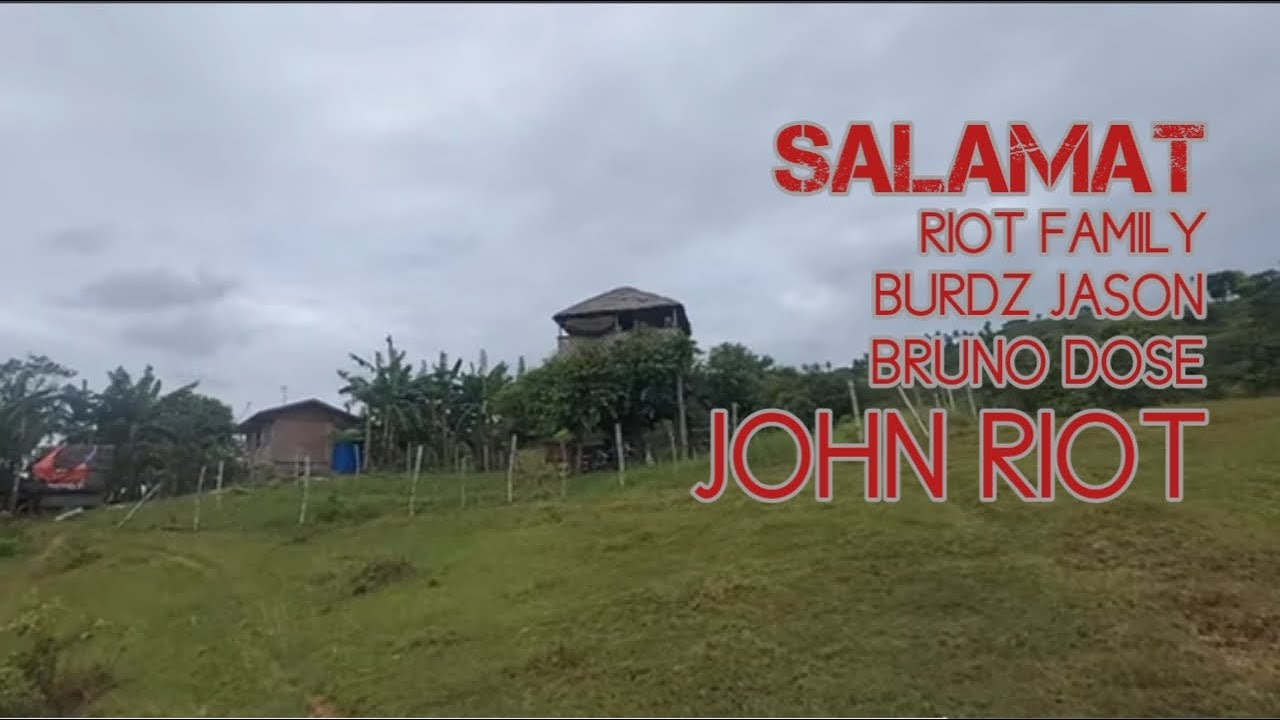 SALAMAT RIOT FAMILY / BURDZ JASON / BRUNO DOSE / JOHN RIOT - YouTube