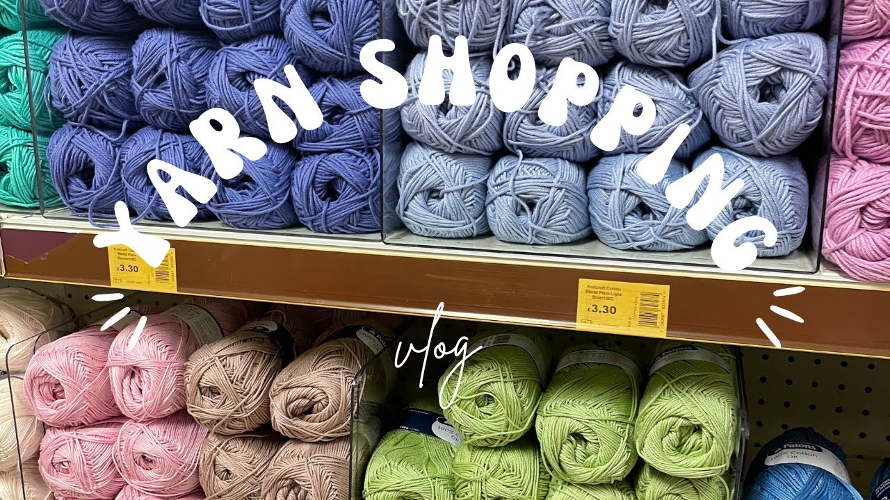 come yarn shopping with me! l vlog + yarn haul - YouTube