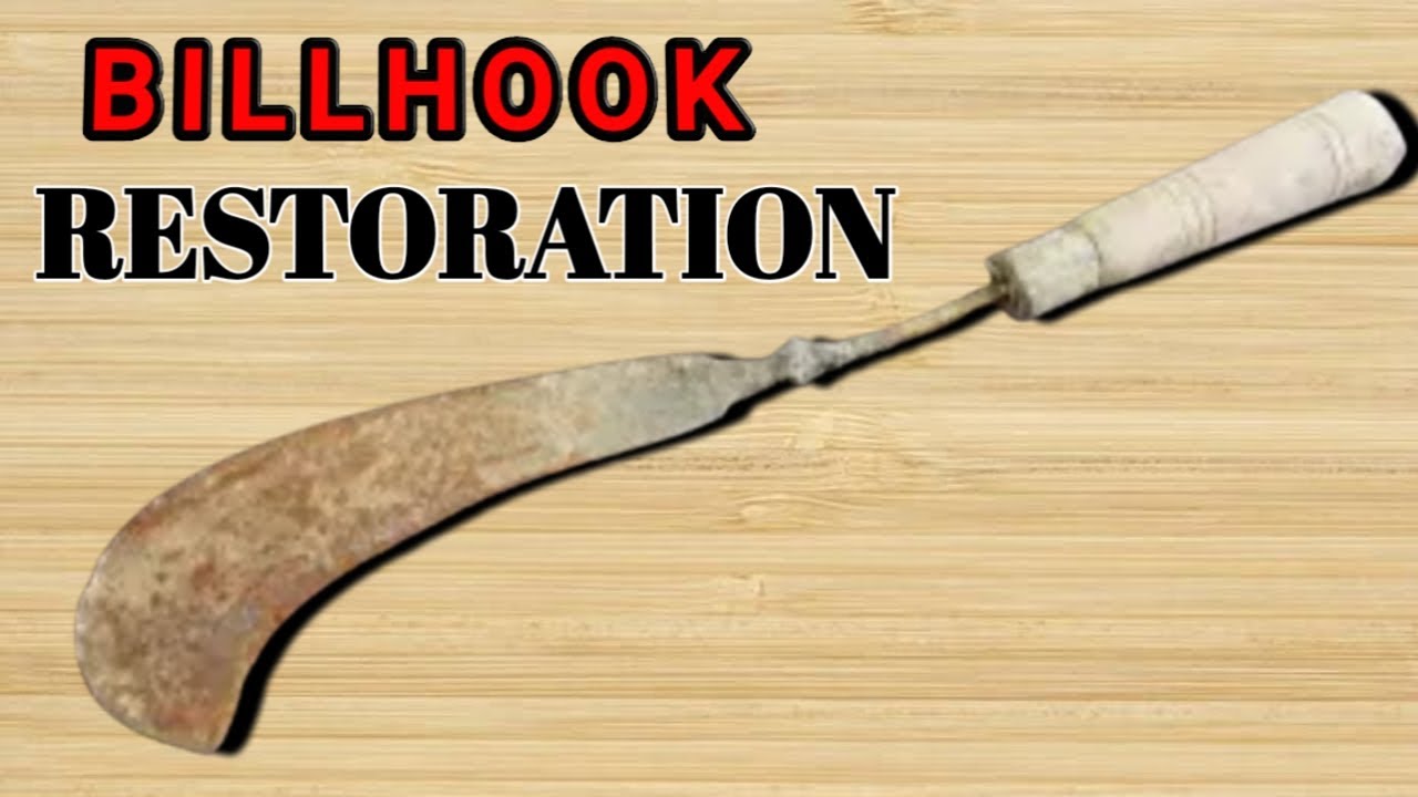 Rusty Old Billhook Restoration | Restoring A Tree Cutting Knife - YouTube