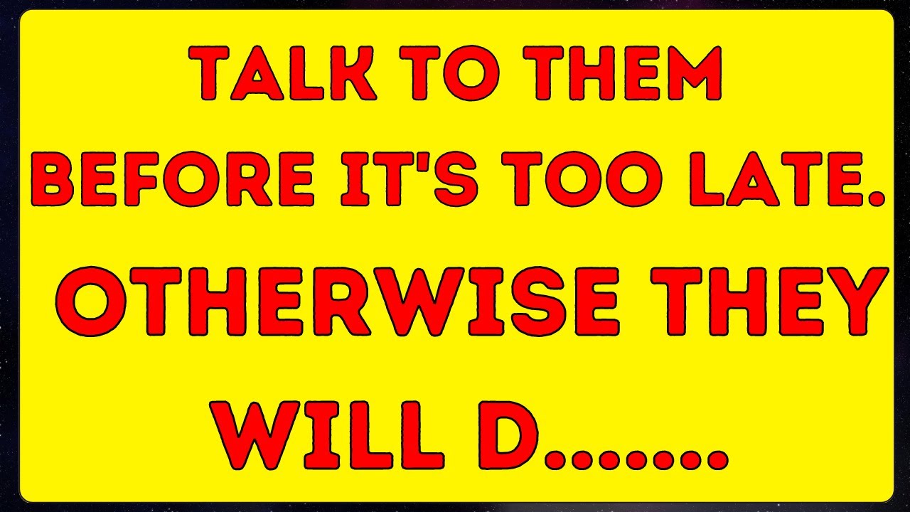 Angel: Talk to them before it's too late. Otherwise they will d ...