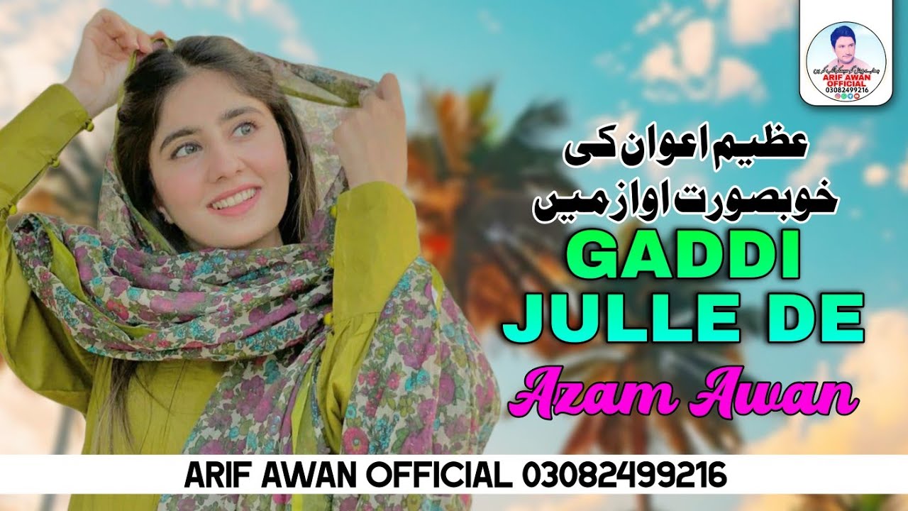 Gaddi Julle De | hindko song hazara Azeem Awan | Hindko Mahiye Hazara ...