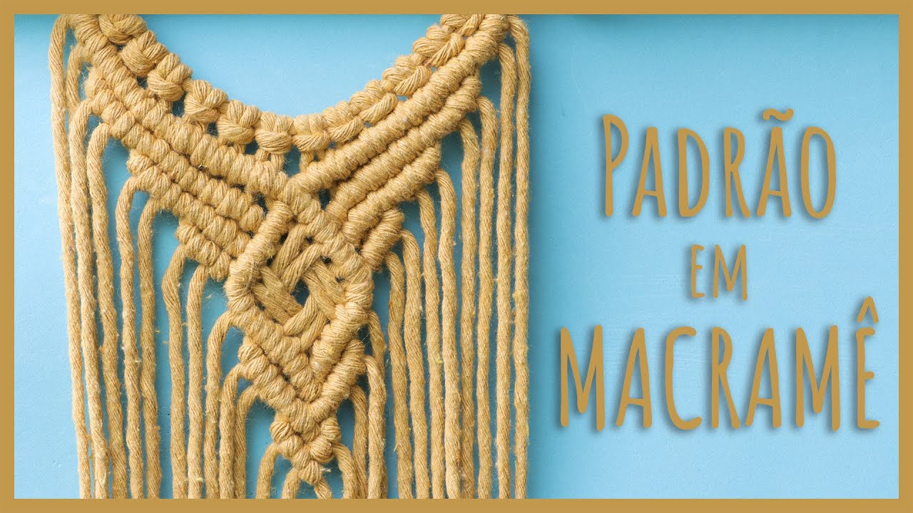 🧵 Tutorial de Padrão em Macramê para Painéis - YouTube