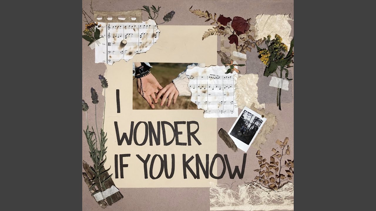I Wonder if You Know - YouTube