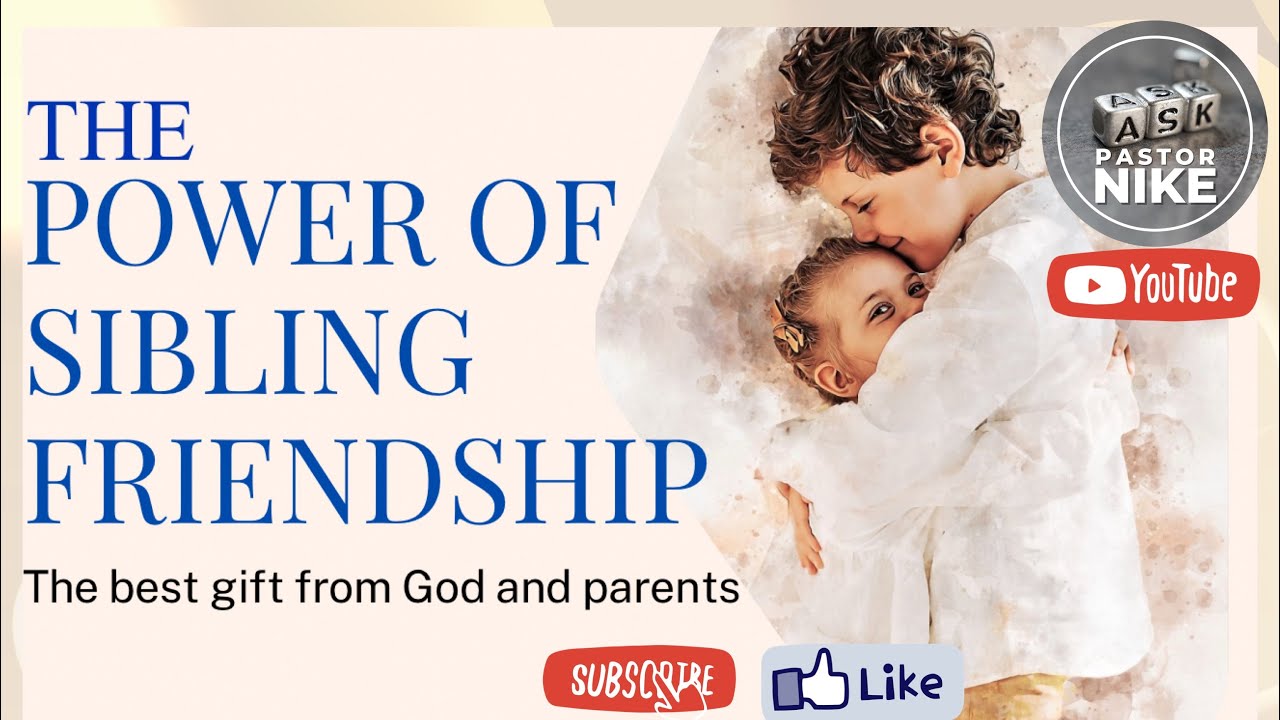 The Power Of Friendship Between Siblings. - YouTube
