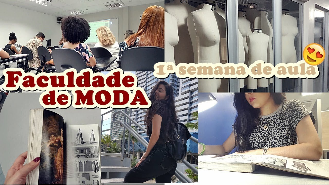 FACULDADE DE MODA | Primeira semana de aula! - YouTube