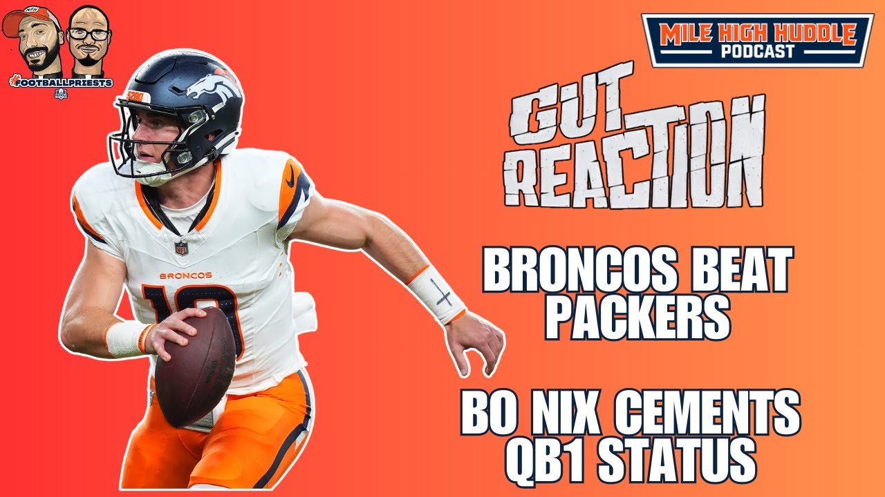 Gut Reaction: Bo Nix Cements Status as Broncos QB1 vs. Packers | MHH Podcast - YouTube
