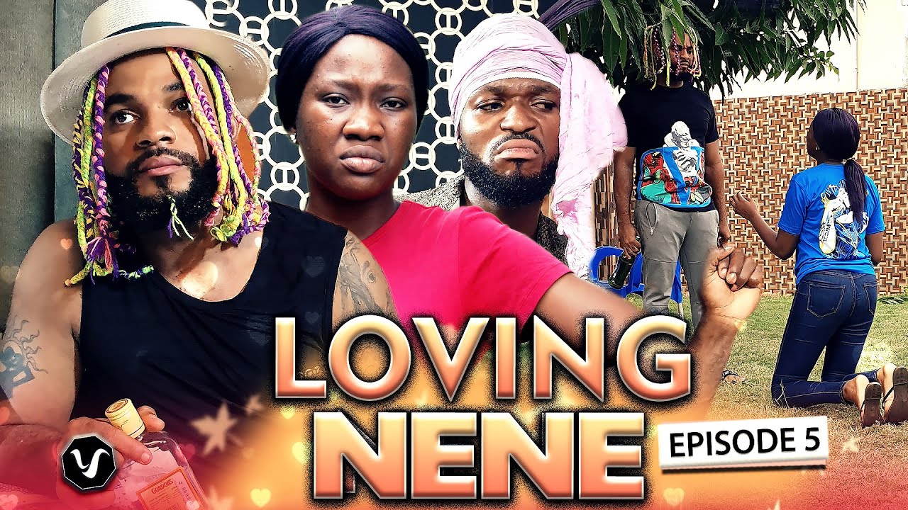 LOVING NENE EPISODE 5 (New Hit Movie) 2020 Latest Nigerian Nollywood ...