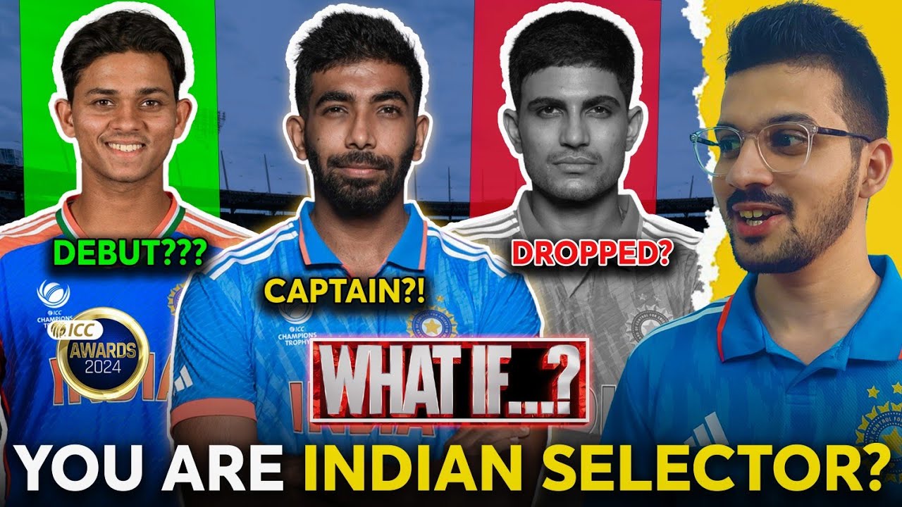 WHAT IF...YOU ARE AN INDIAN SELECTOR ⁉️| Champions Trophy 2025 Squad ...