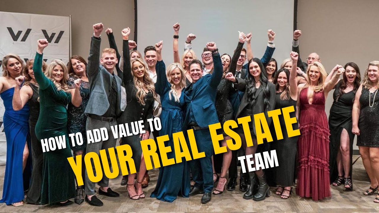 How To Add Value To Your Real Estate Team - YouTube