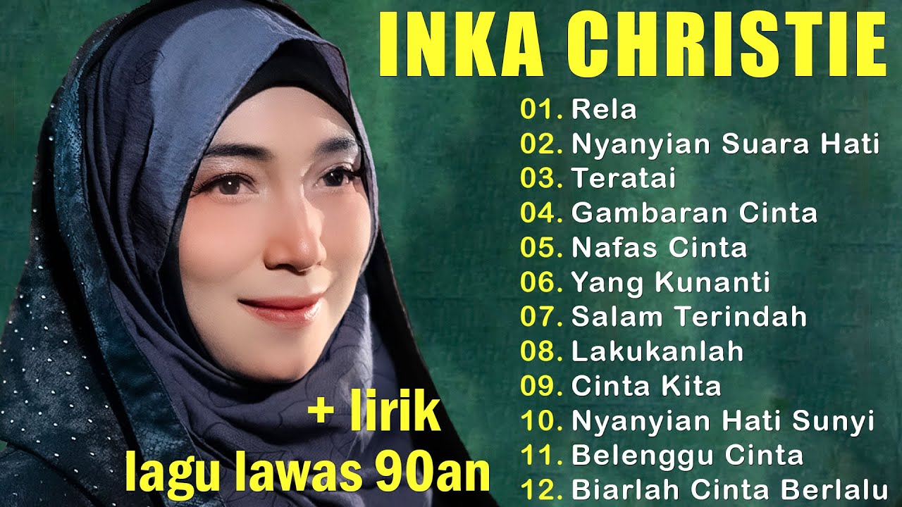 INKA CHRISTIE FULL ALBUM TANPA IKLAN - YouTube