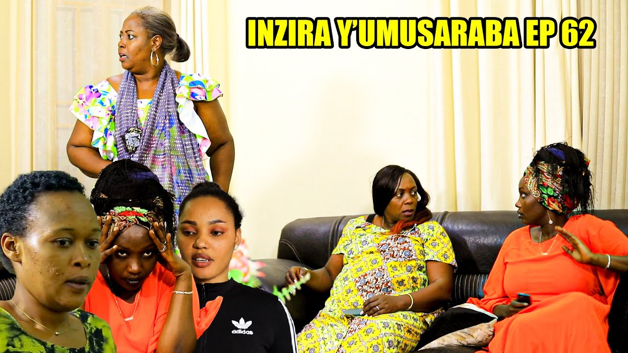 INZIRA Y'UMUSARABA EP 62 ( IRIBAGIZA atanze amakuru ya CYUSA bose ...