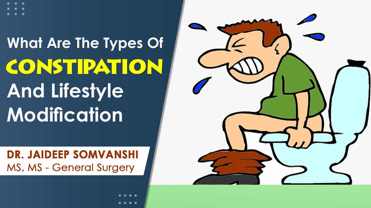 Types of Constipation & lifestyle modification to combat it | Dr ...
