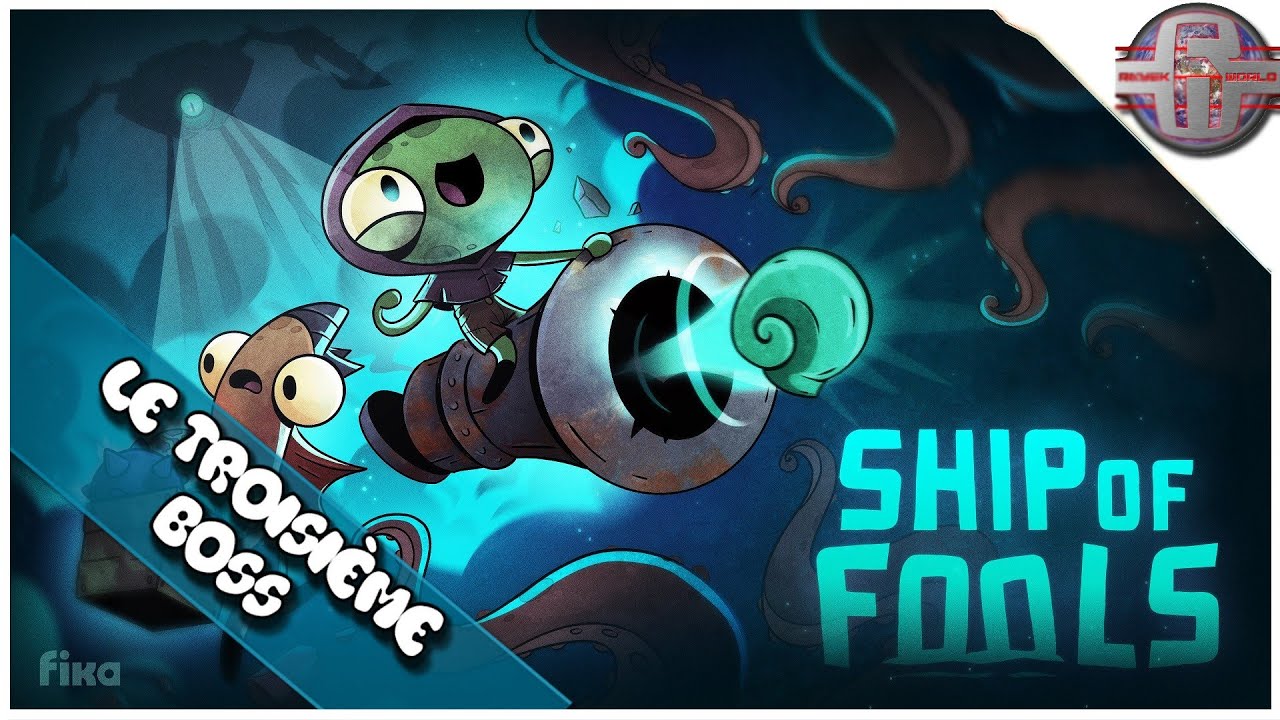 Le troisième Boss | SHIP OF FOOLS #03 - YouTube