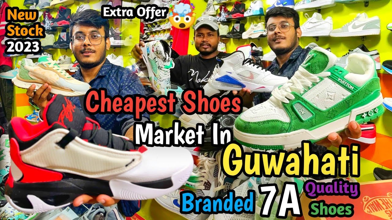 Cheapest Shoes Market in Guwahati | Branded 7A Quality Shoes | New ...