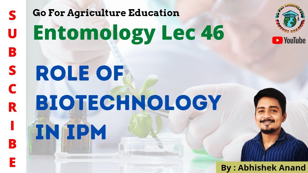 Role of Biotechnology in IPM ENTOMOLOGY Lec 46 Go For Agriculture #icar ...