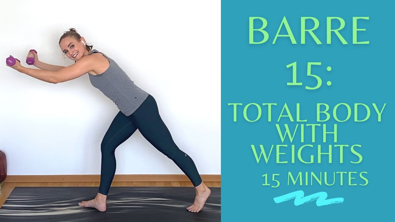 Barre 15: 15-Minute Total Body Barre Workout with Weights - YouTube