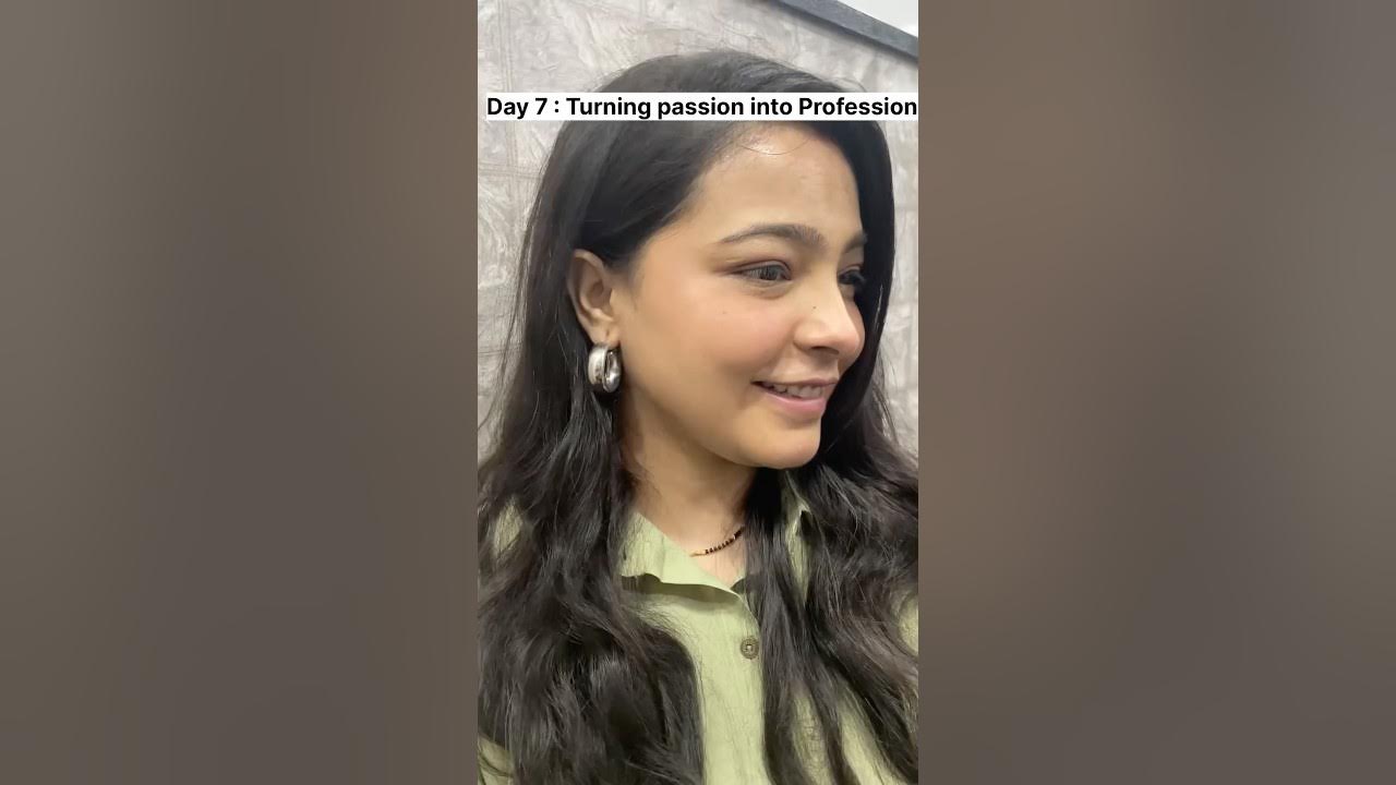 Day 7 : Turning passion into Profession - YouTube