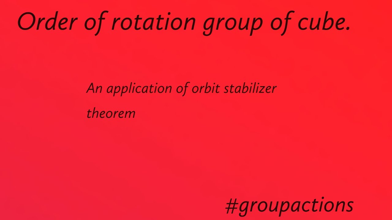 Order of rotation group of Cube. - YouTube