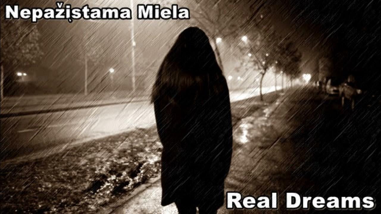 Real Dreams - Nepazistama Miela - YouTube