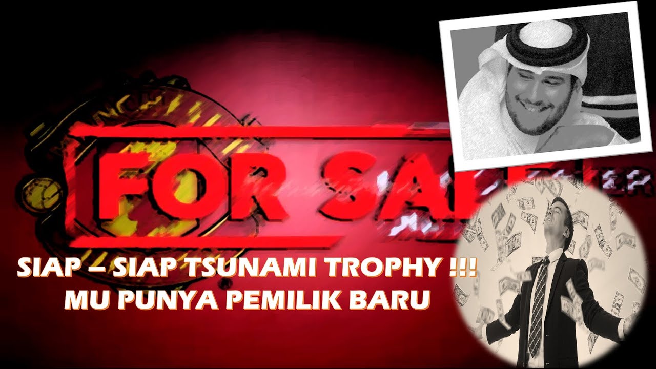 SIAP - SIAP TSUNAMI TROPHY !!!! MANCHESTER UNITED PUNYA PEMILIK BARU ...