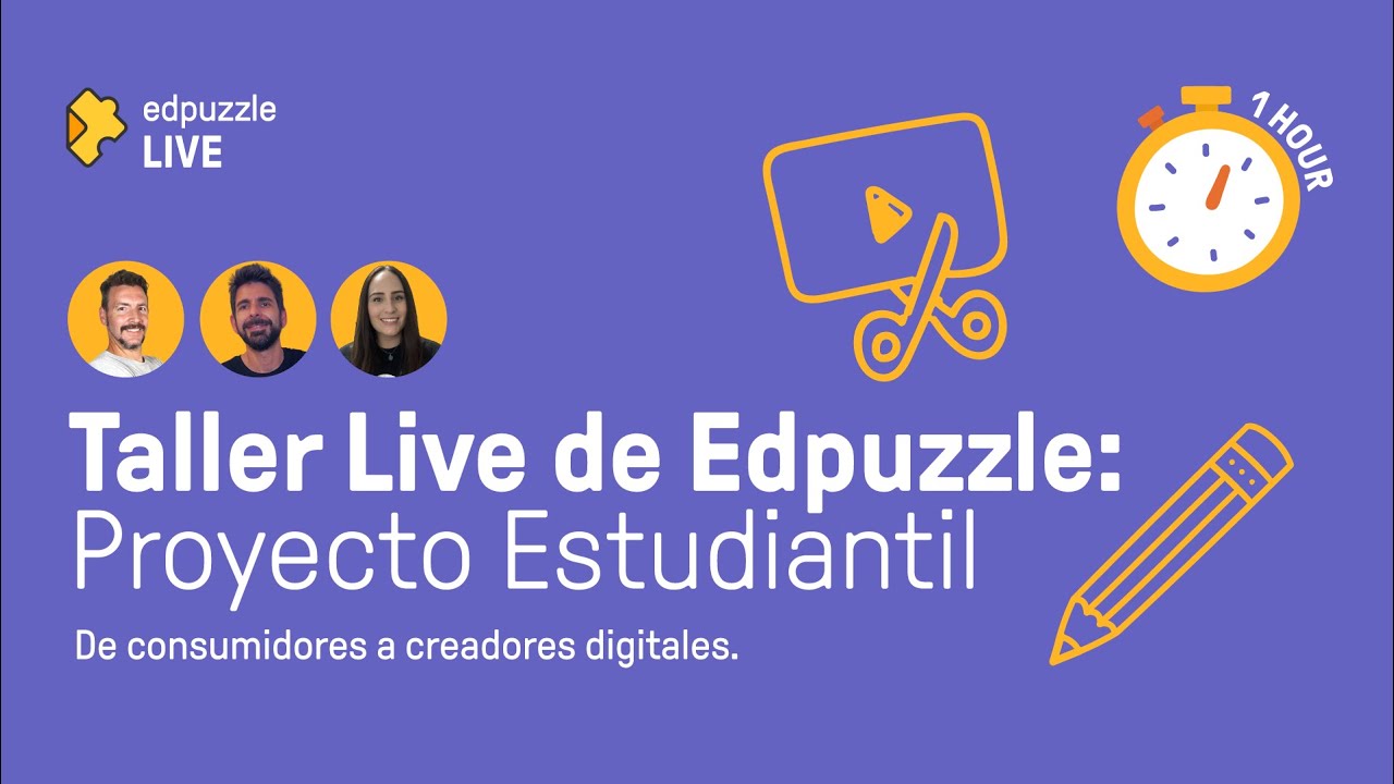 Taller LIVE de Edpuzzle: Proyecto Estudiantil - De consumidores a creadores digitales - YouTube