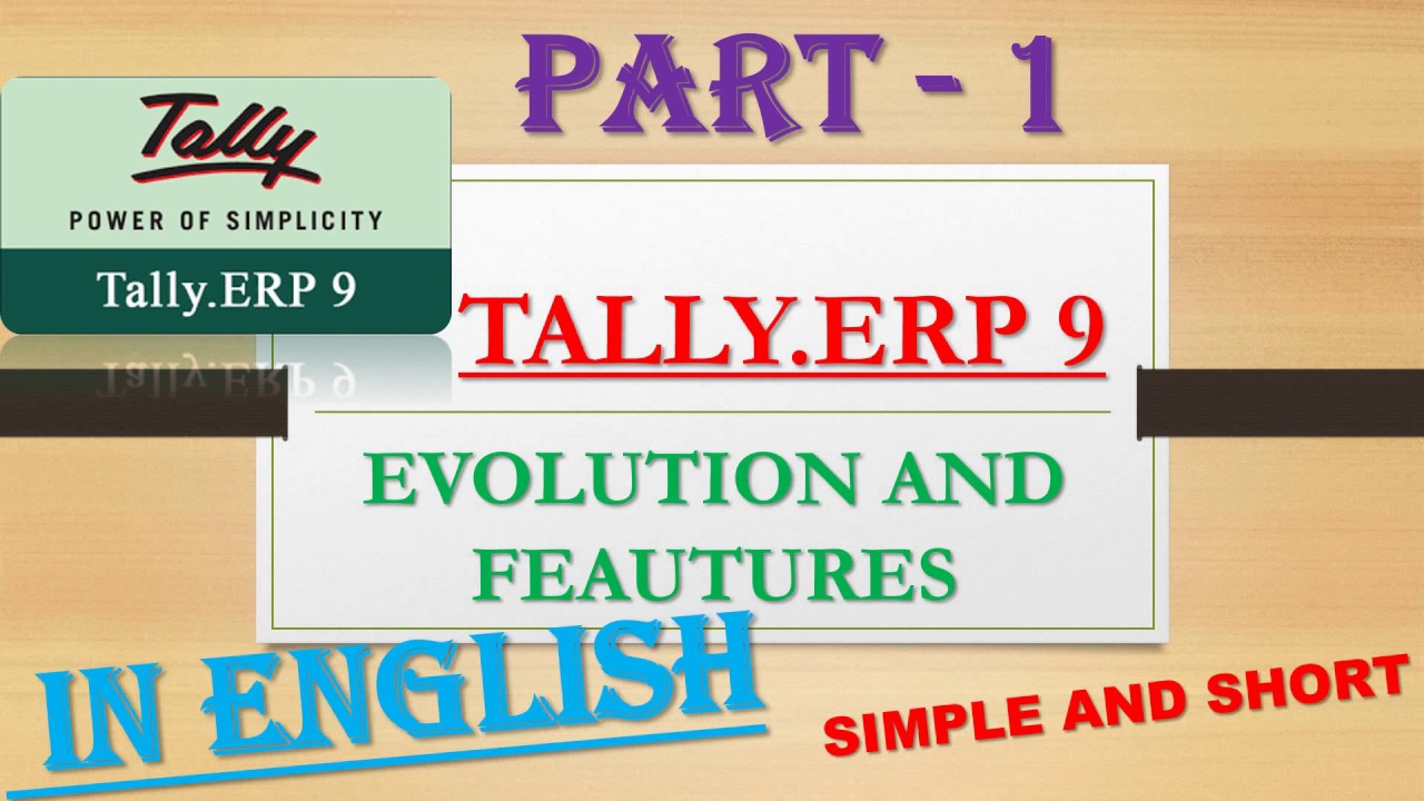 Tally ERP 9 Feautures and evolution in English // Tally erp 9 ...
