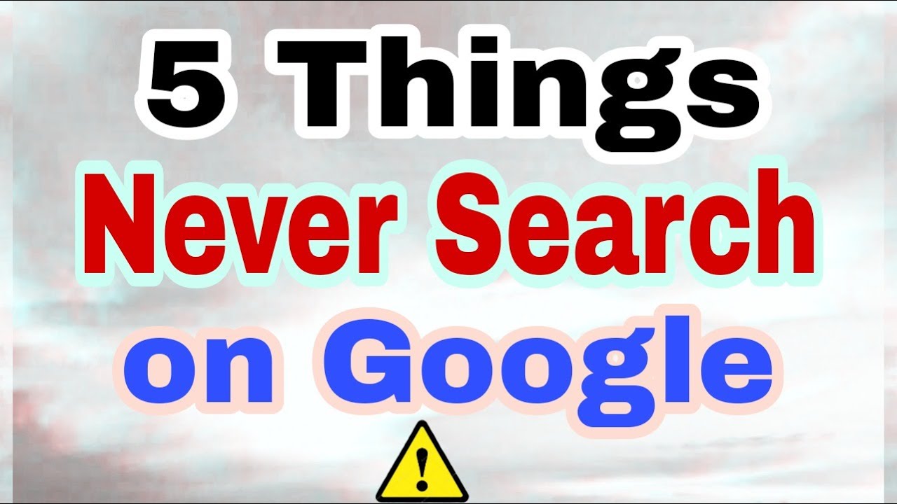 5 Things Never Search on Google Bangla ।। ৫ টি জিনিস গুগলে সার্চ করা ...